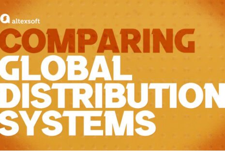 Global Distribution Systems (GDSs) - AltexSoft